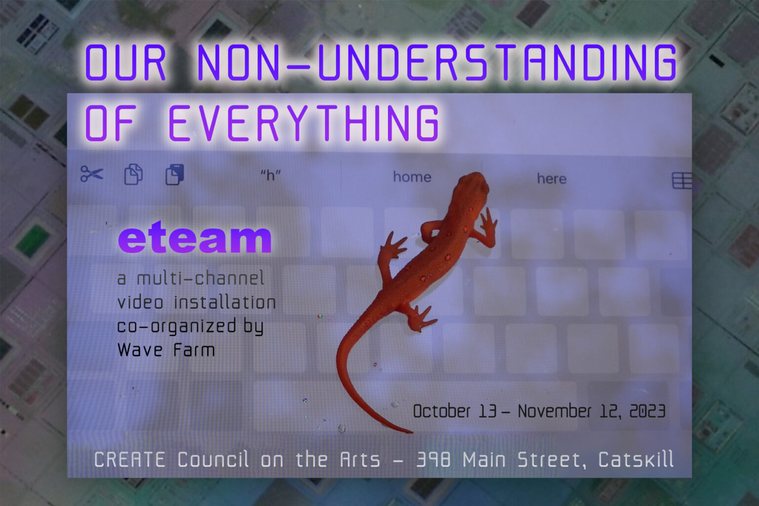 Our Non-Understanding of Everything - CREATE council on the arts ...